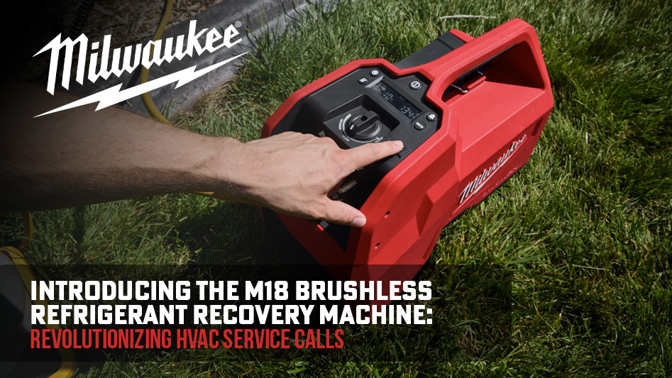 Introducing the M18 Brushless Refrigerant Recovery Machine ...