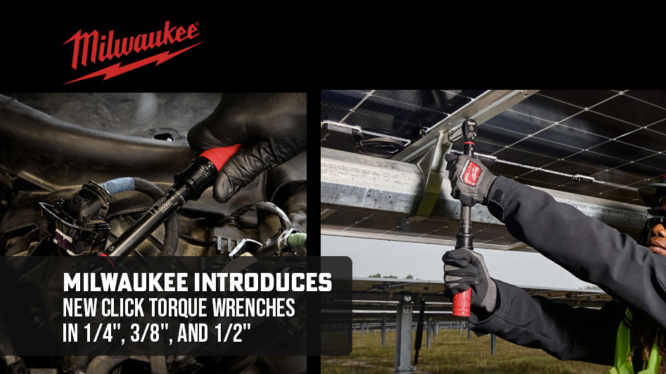 Milwaukee Introduces New Click Torque Wrenches in 1/4″, 3/8″, and 1/2 ...